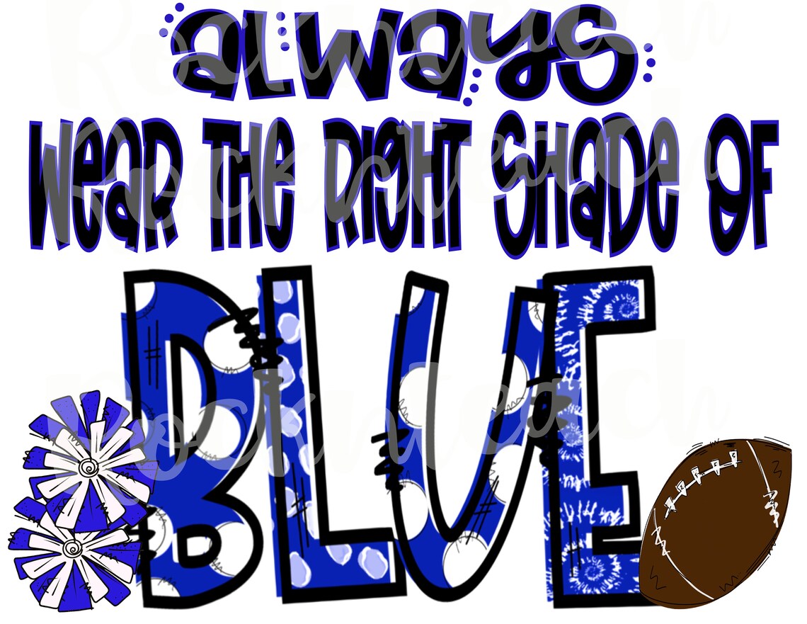 Blue Football Png Always Wear the Right Shade of Blue Png - Etsy