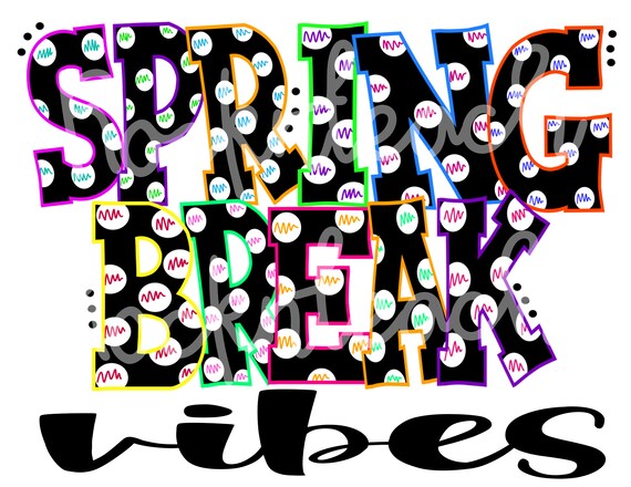 Spring Break Png Spring Break Vibes Png Spring Break | Etsy