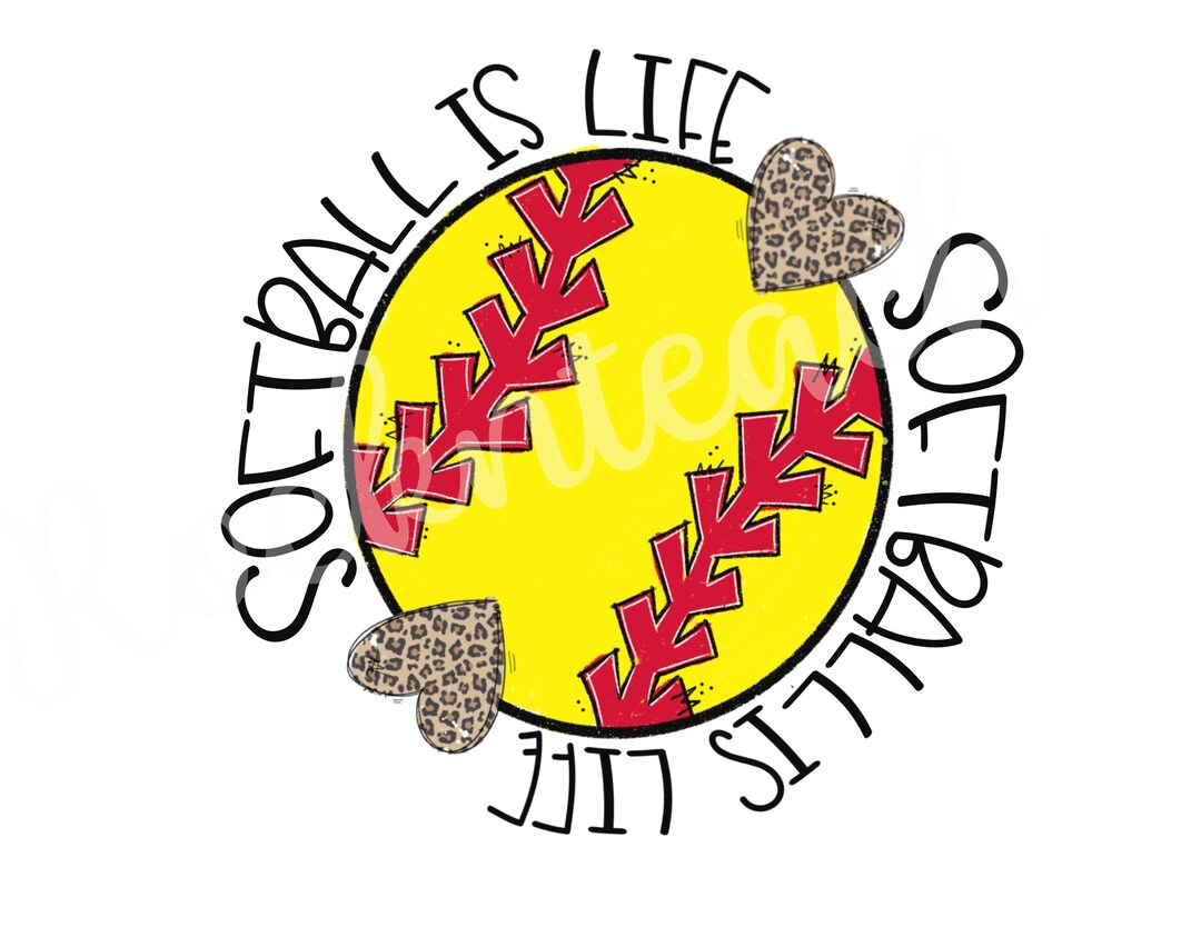 Softball is Life Png, Softball Png, Softball Sublimation File, Softball ...