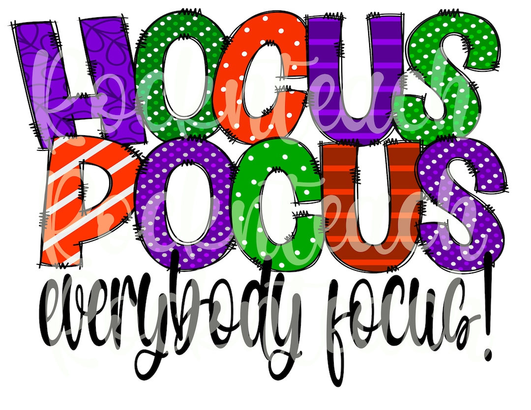 Hocus Pocus Everybody Focus Png, Halloween Sublimation/ Png Download ...