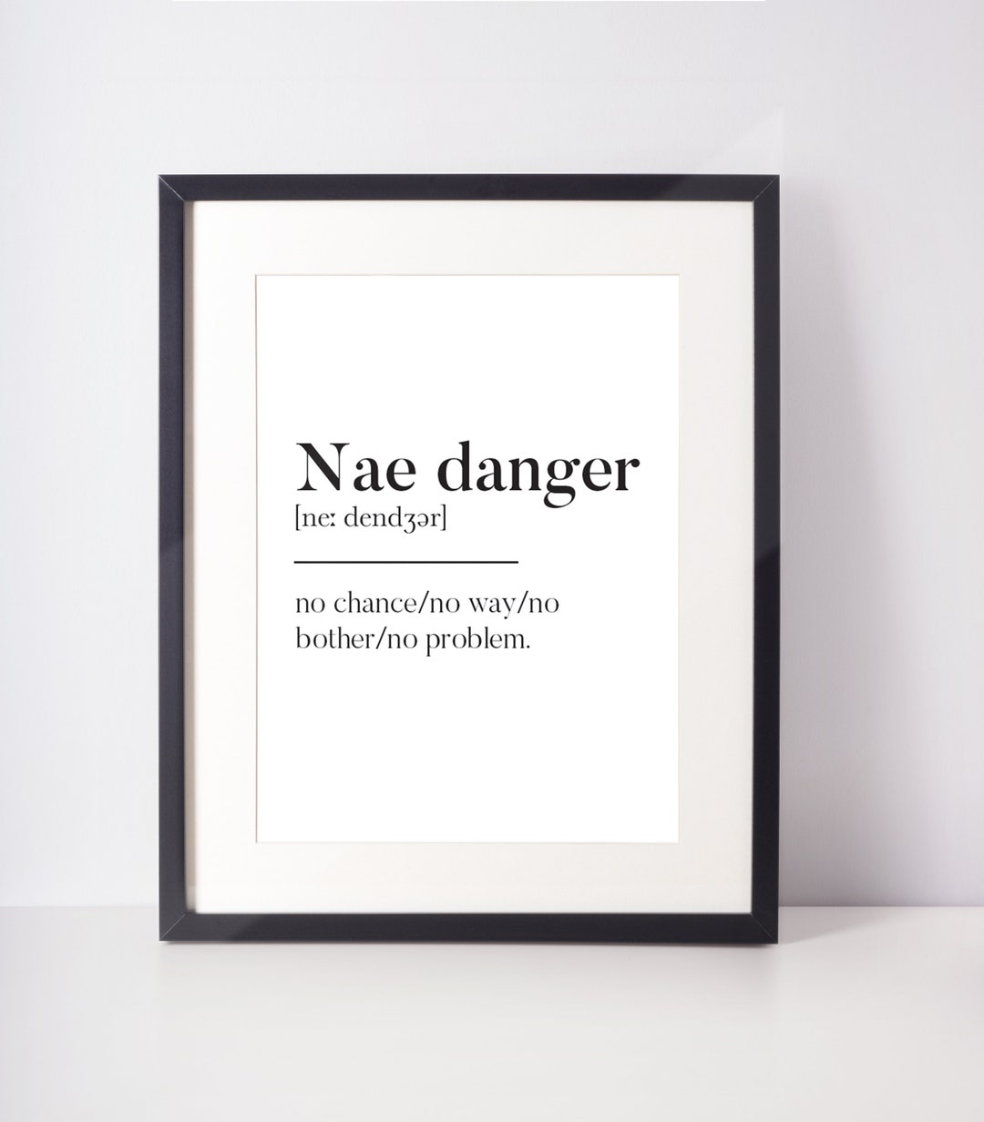 Nae Danger Scots Art UNFRAMED PRINT Room Decor Home Minimalist ...