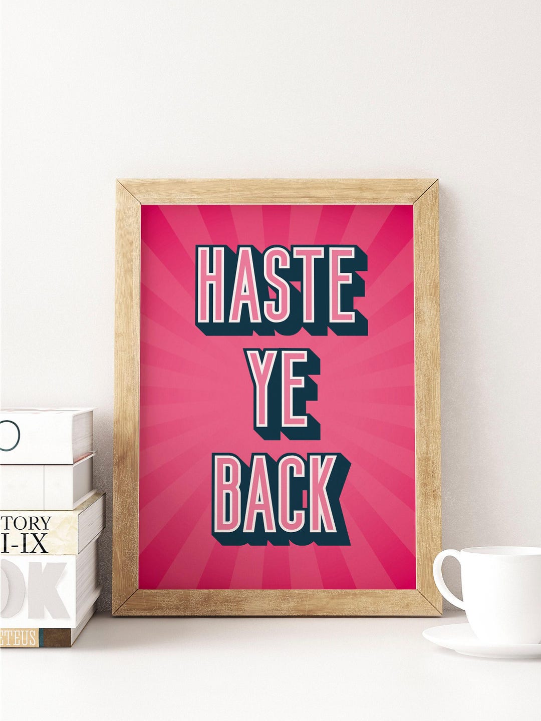 Haste Ye Back | Choose Your Colours UNFRAMED PRINT Scots Scotland Slang ...