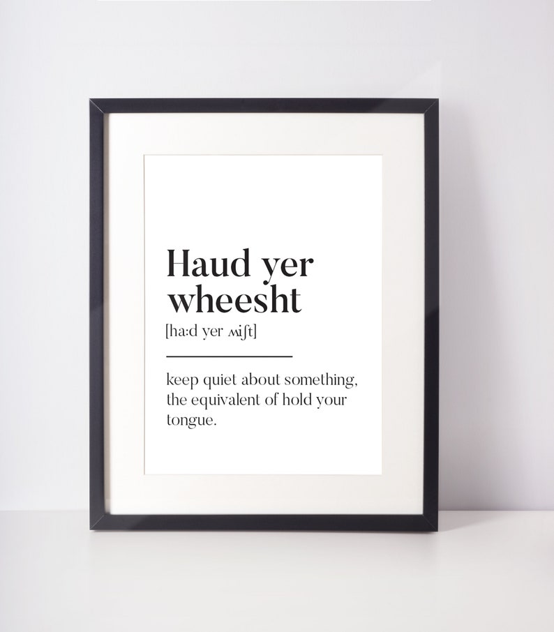 Haud Yer Wheesht Scots Art UNFRAMED PRINT Room Decor Home Minimalist ...