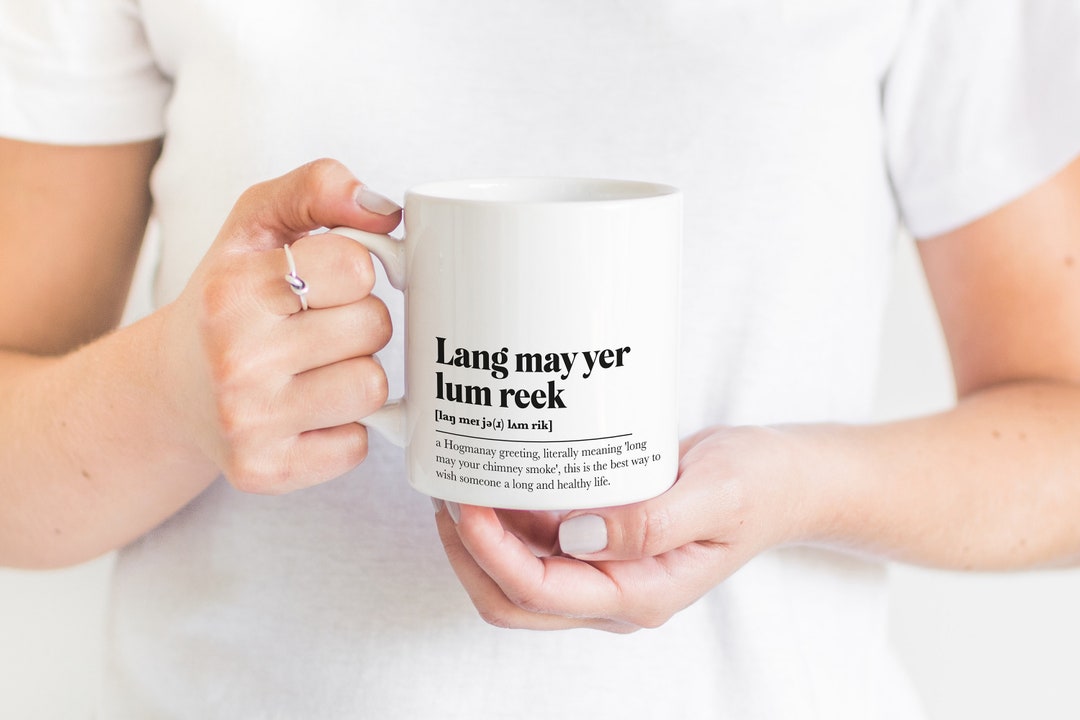 Lang May Yer Lum Reek Greeting Scots Saying Mug Housewarming Gift ...