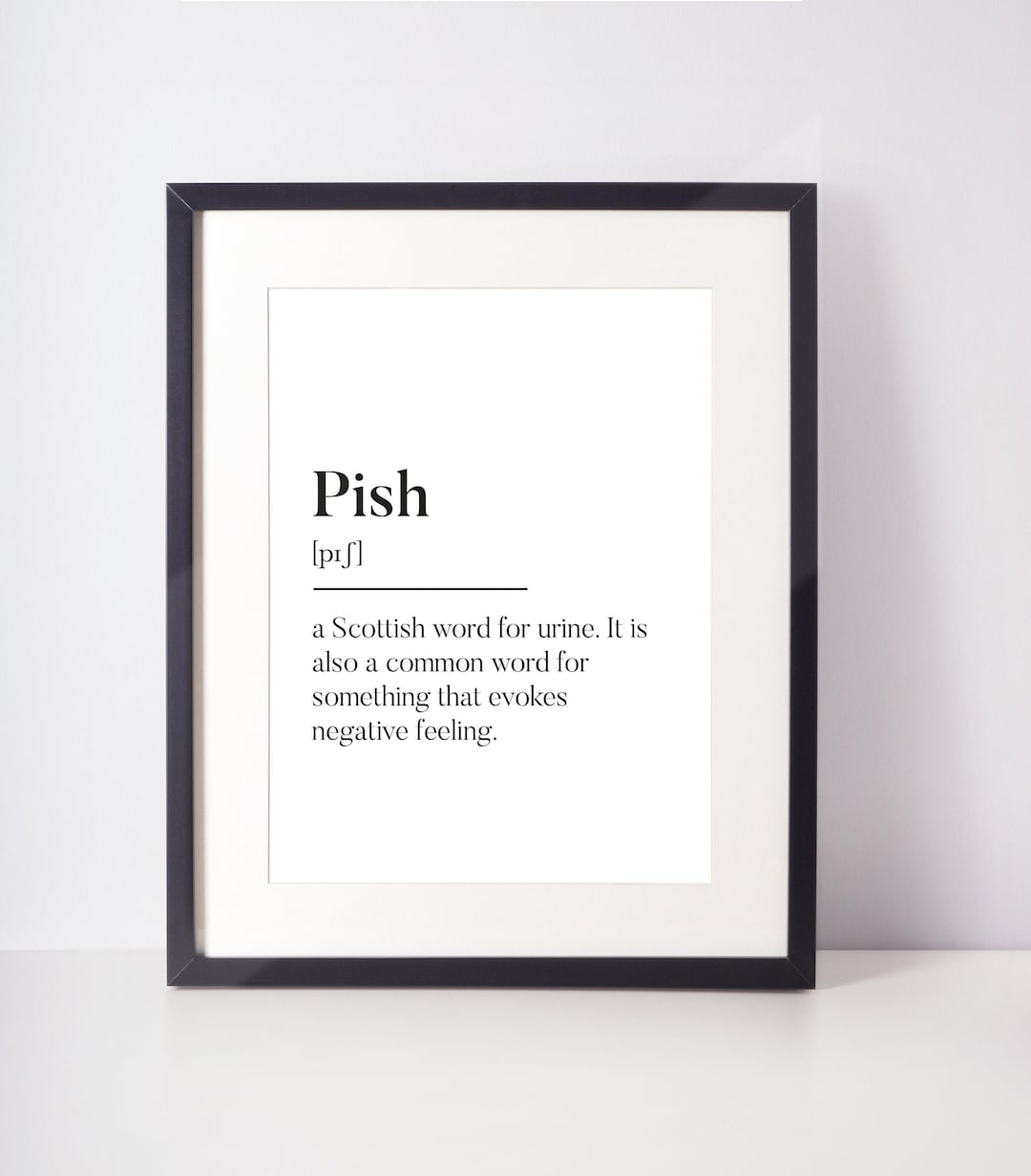 Pish Scots UNFRAMED PRINT Scotland Slang Definition Scottish - Etsy