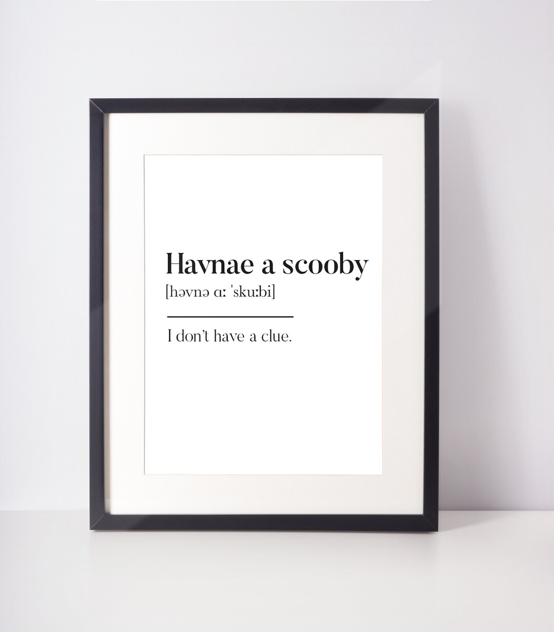 Havnae a Scooby Scots UNFRAMED PRINT Art Room Decor Home Minimalist ...