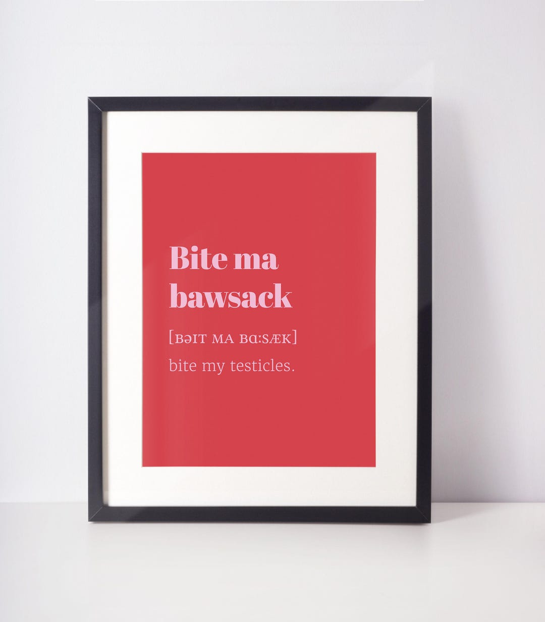 Bite Ma Bawsack Choose Your Colour UNFRAMED PRINT Scots Room Decor Home ...