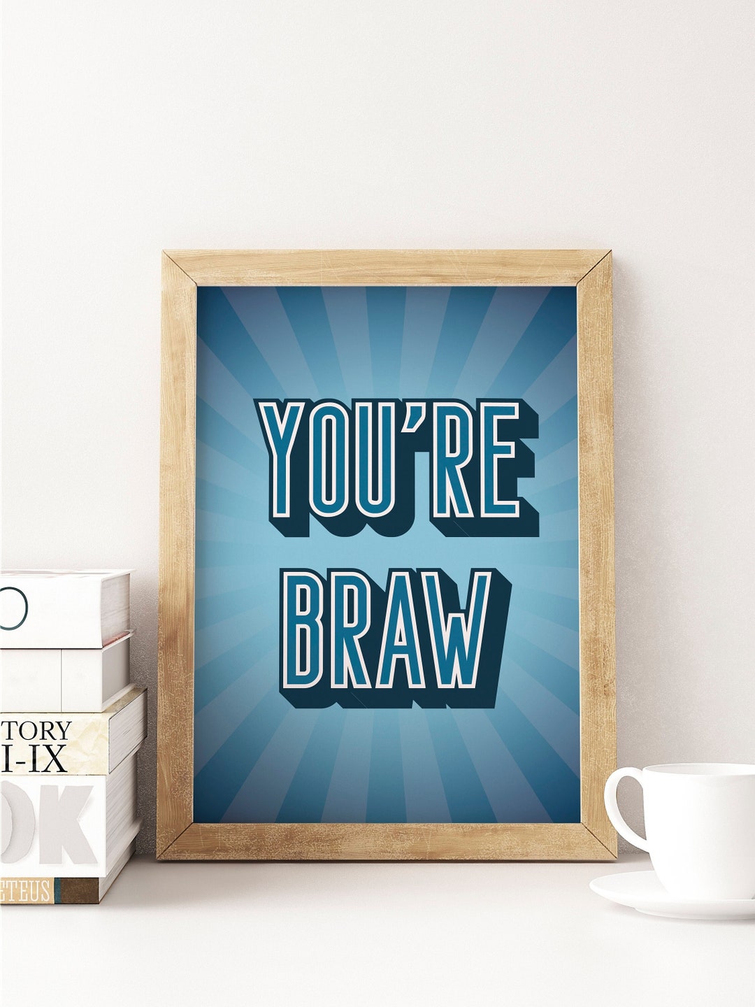 Choose Your Colours | You're Braw UNFRAMED PRINT Scots Room Home ...