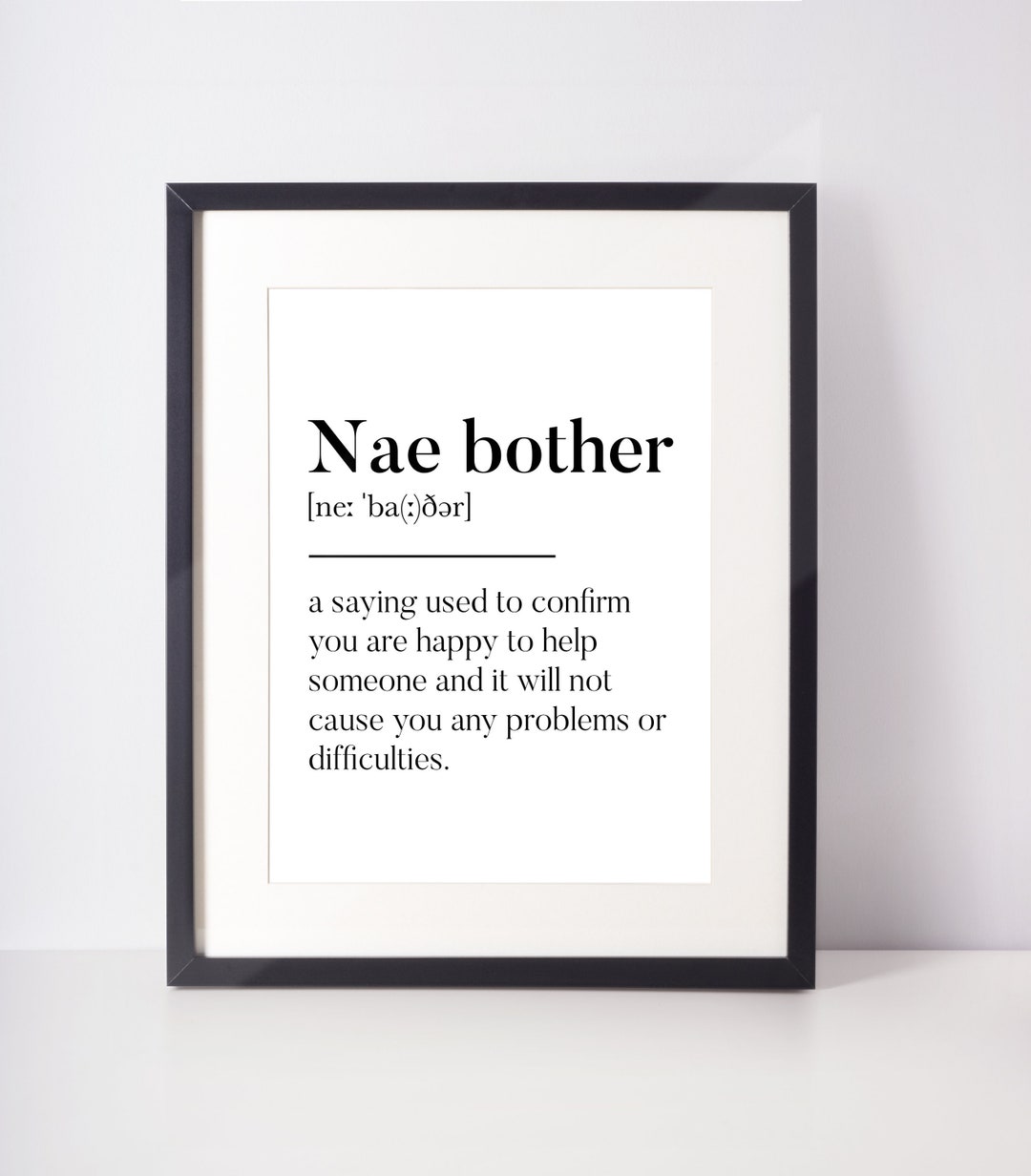 Nae Bother Scots Art UNFRAMED UNFRAMED PRINT Room Decor Home Minimalist ...