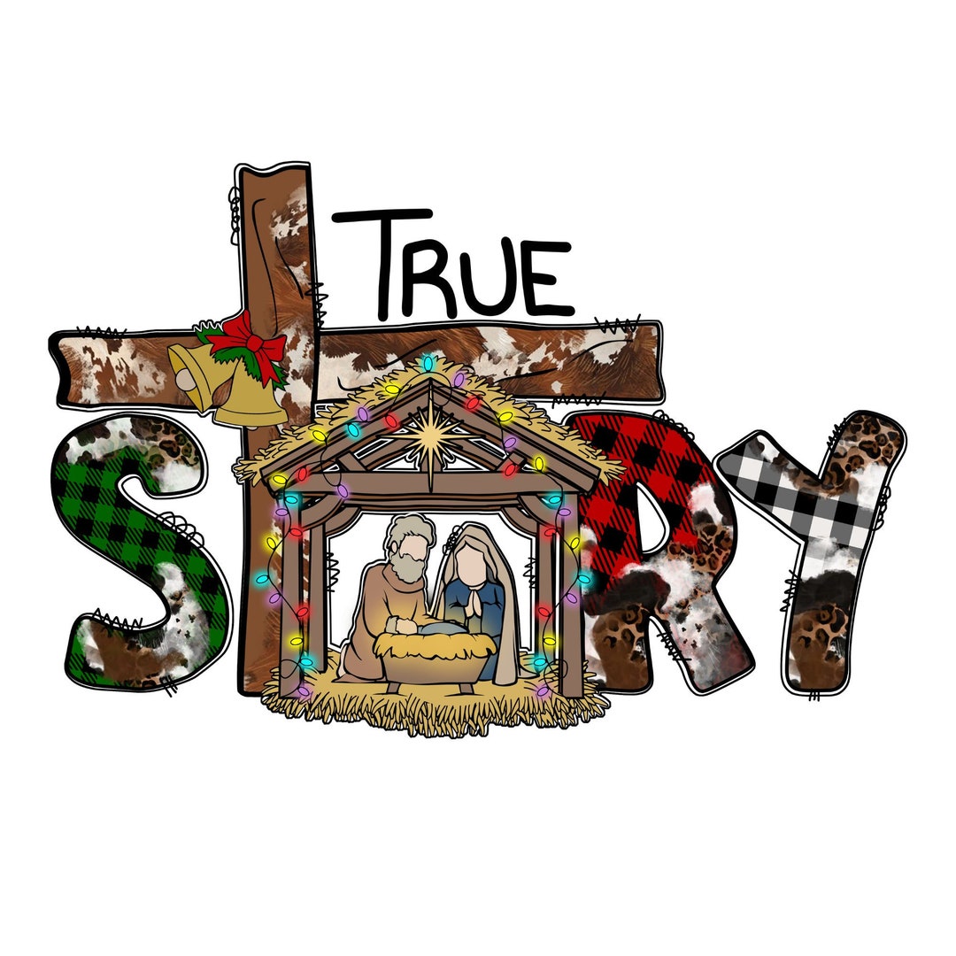 True Story Holy Family PNG, Christmas Sublimation PNG, Faith Png, Jesus ...