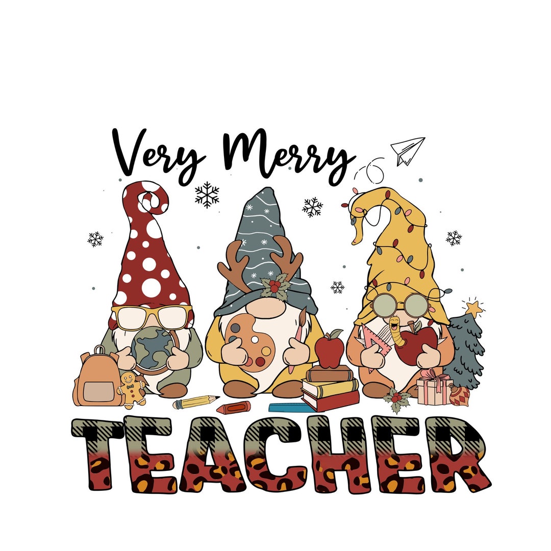 Very Merry Teacher Christmas Gnomes Png, Love Christmas Teacher ...