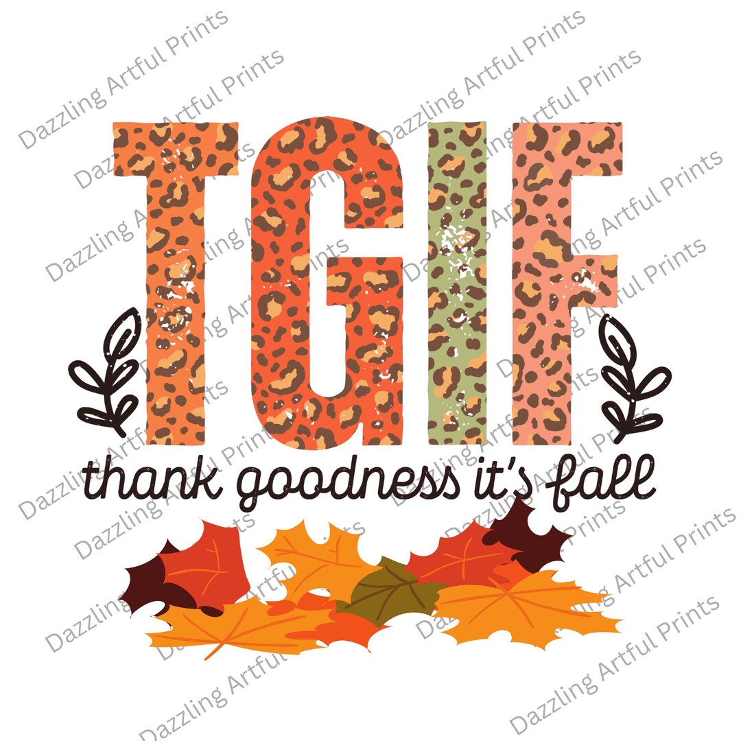 TGIF Thank Goodness It’s Fall Leopard Png ,fall Vibes Png Sublimation ...