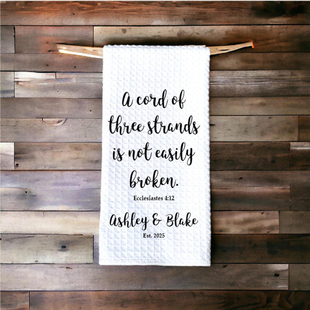 Personalized Dish Towel With A Cord of Three Strands Verse ...
