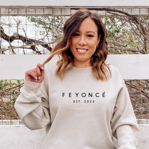 Feyonce Sweatshirt, Feyonce Est Sweatshirt, Engagement Gift, Engagement ...