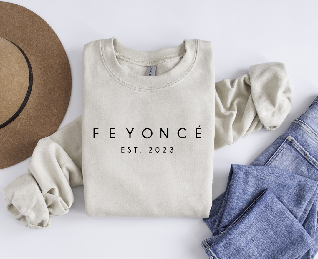 Feyonce Sweatshirt, Feyonce Est Sweatshirt, Engagement Gift, Engagement ...