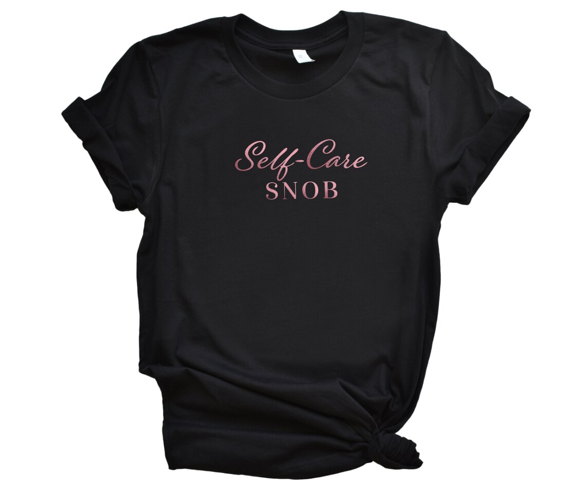 Self Care T-shirt Love Yourself Tshirt Self Love Tshirt - Etsy