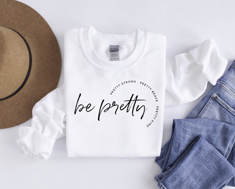 Be Pretty Affirmation Sweatshirt With Positive Mantra Gift for - Etsy