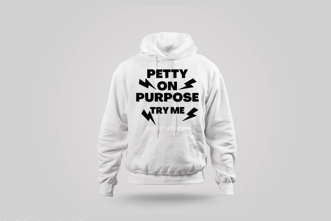 Petty, Petty on Purpose Design Files. Sarcastic Funny Cut Files ...