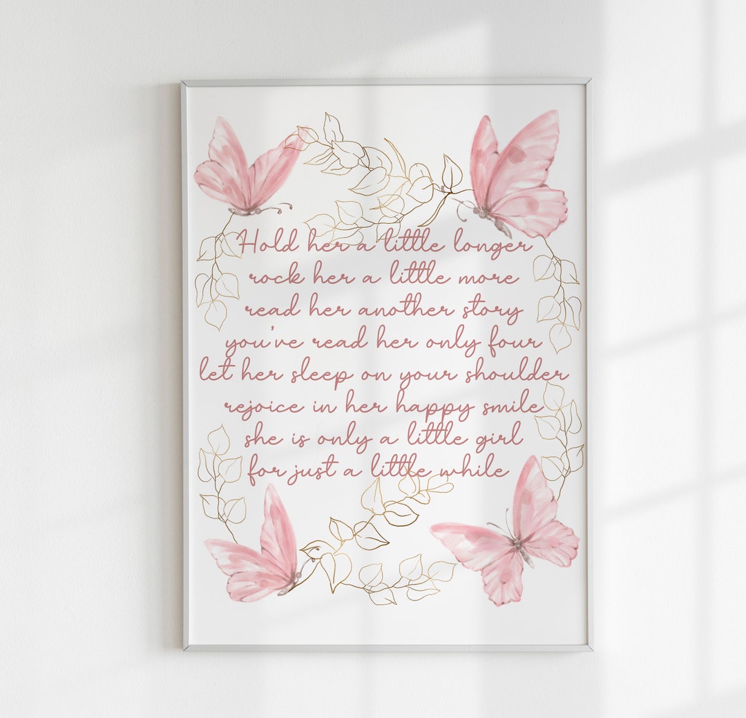 Hold Her a Little Longer, Baby Girl Nursery Print: Floral Butterfly ...