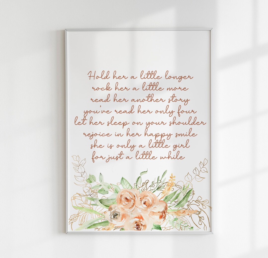 Hold Her a Little Longer Baby Girl Nursery Quote, Floral Quote for Girl ...