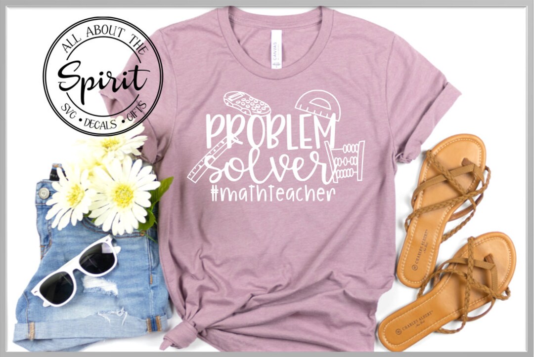 Math Teacher T-shirt: Problem Solver Bella Canvas Tee - Etsy