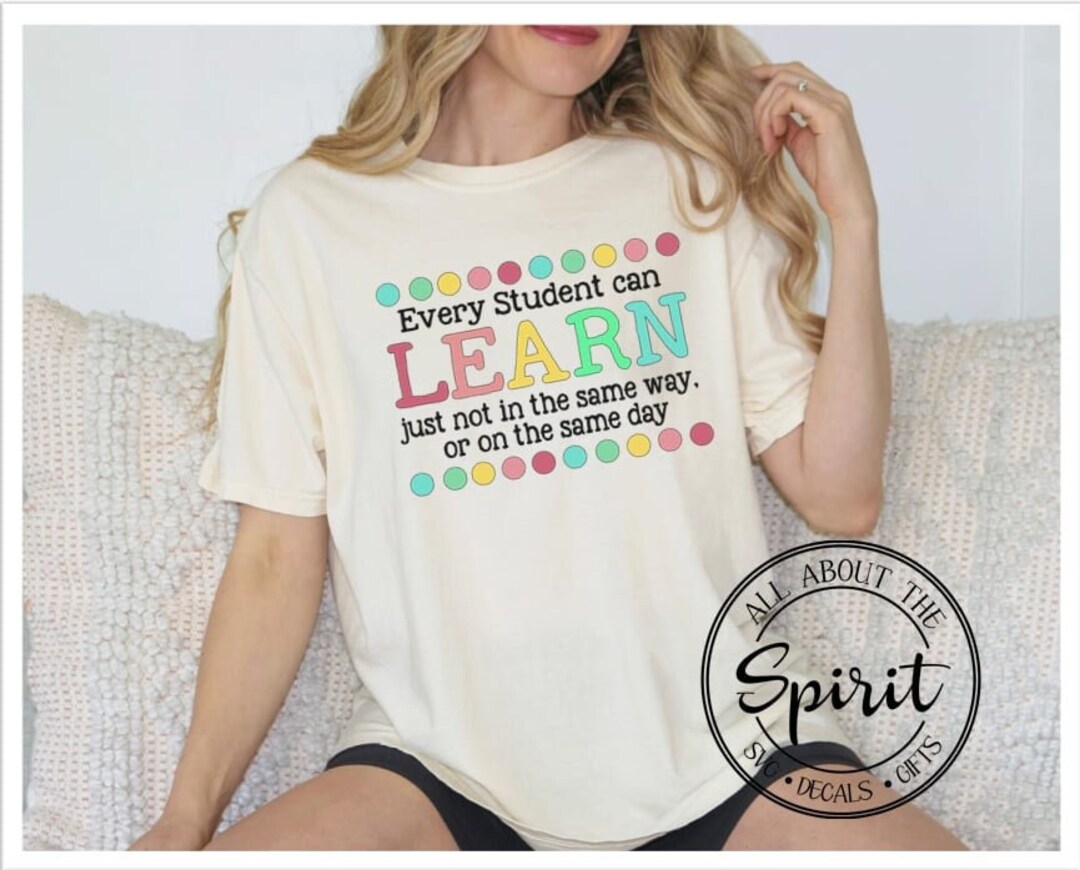 Every Student Can Learn - Teacher Tshirt - SPED Teacher Tshirt - Bella ...