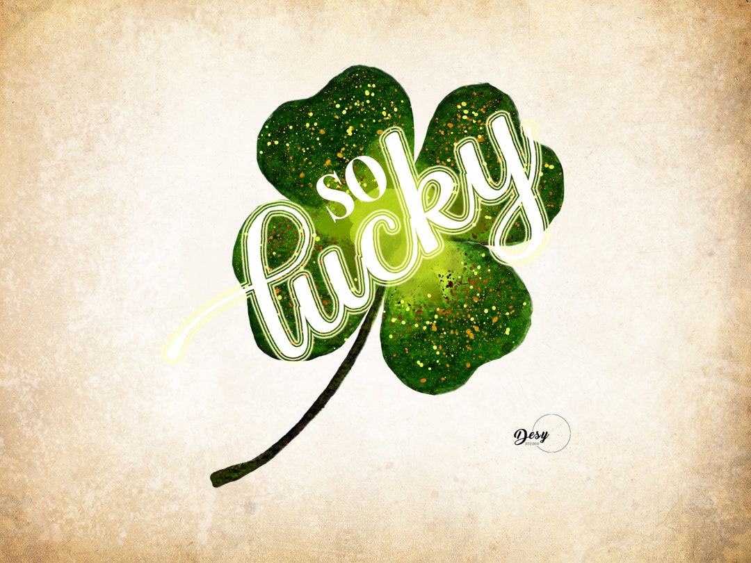 So Lucky Png-saint Patrick’s Day Sublimation Digital Design Download ...