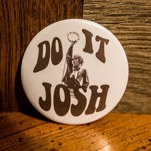 Do It Josh 2.25inch Tribute Button Gvf - Etsy