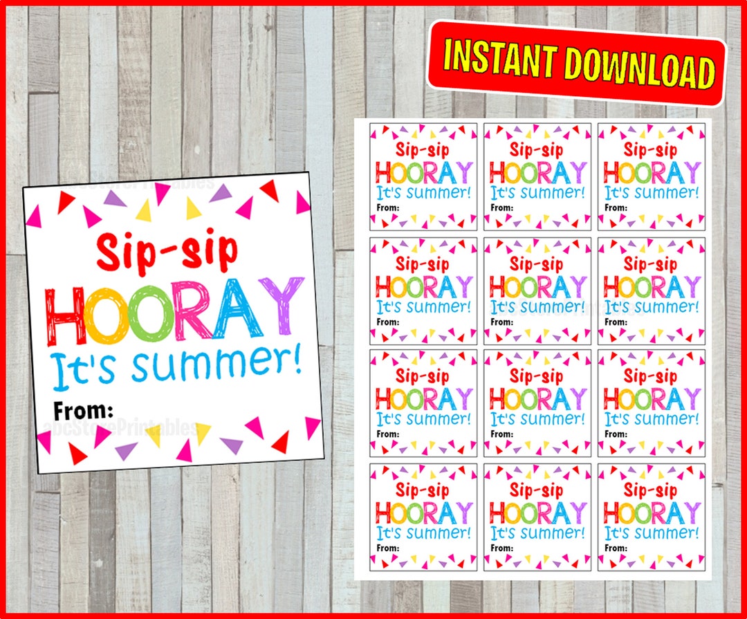 End of School Year Gift Tag, Sip Sip Hooray It's Summer Tag, Kids Tags ...