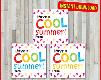 Have a Cool Summer Gift Tags, Printable End of the School Year Tags ...