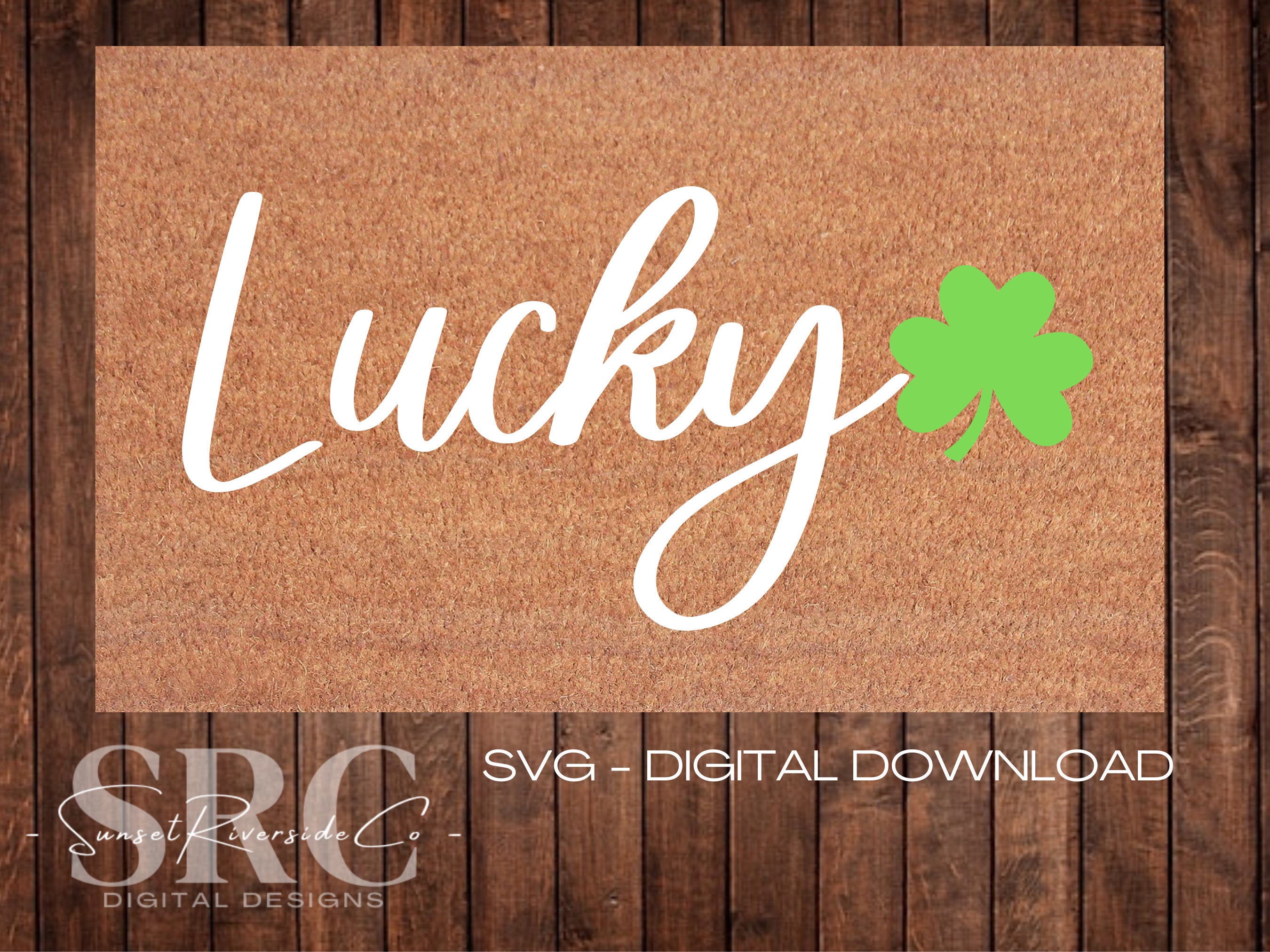 Lucky St. Patrick’s Day Doormat SVG | SVG File | St. Patrick’s Day ...