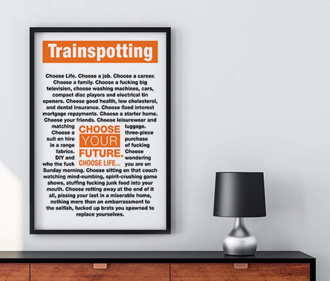 Trainspotting - Cult Movie Poster - Featuring the CHOOSE LIFE Monologue ...