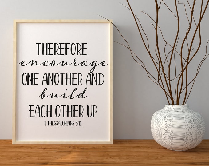 Encourage One Another, 1 Thessalonians 5:11 Wall Art Print - Etsy