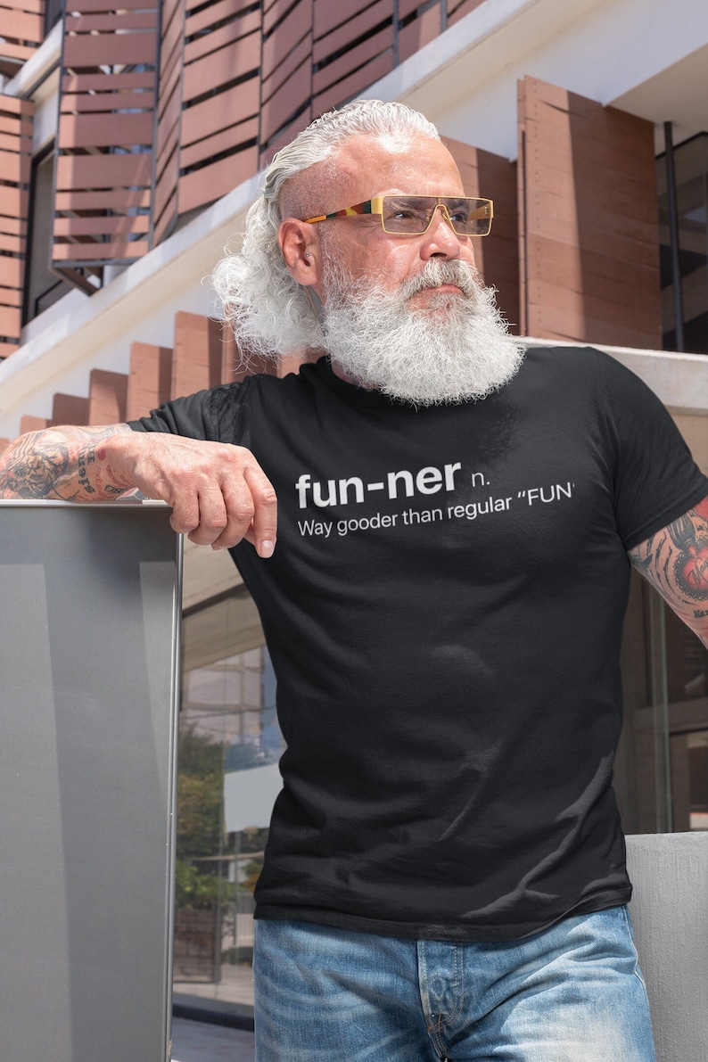 Mens Funner Definition Funny Way Gooder Than Regular Fun Humor ...