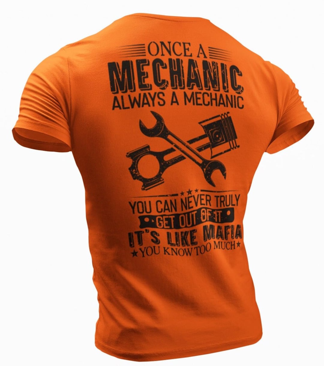 Funny Mechanic Once A Mechanic Always A Mechanic T-shirt Mechanic Mafia ...