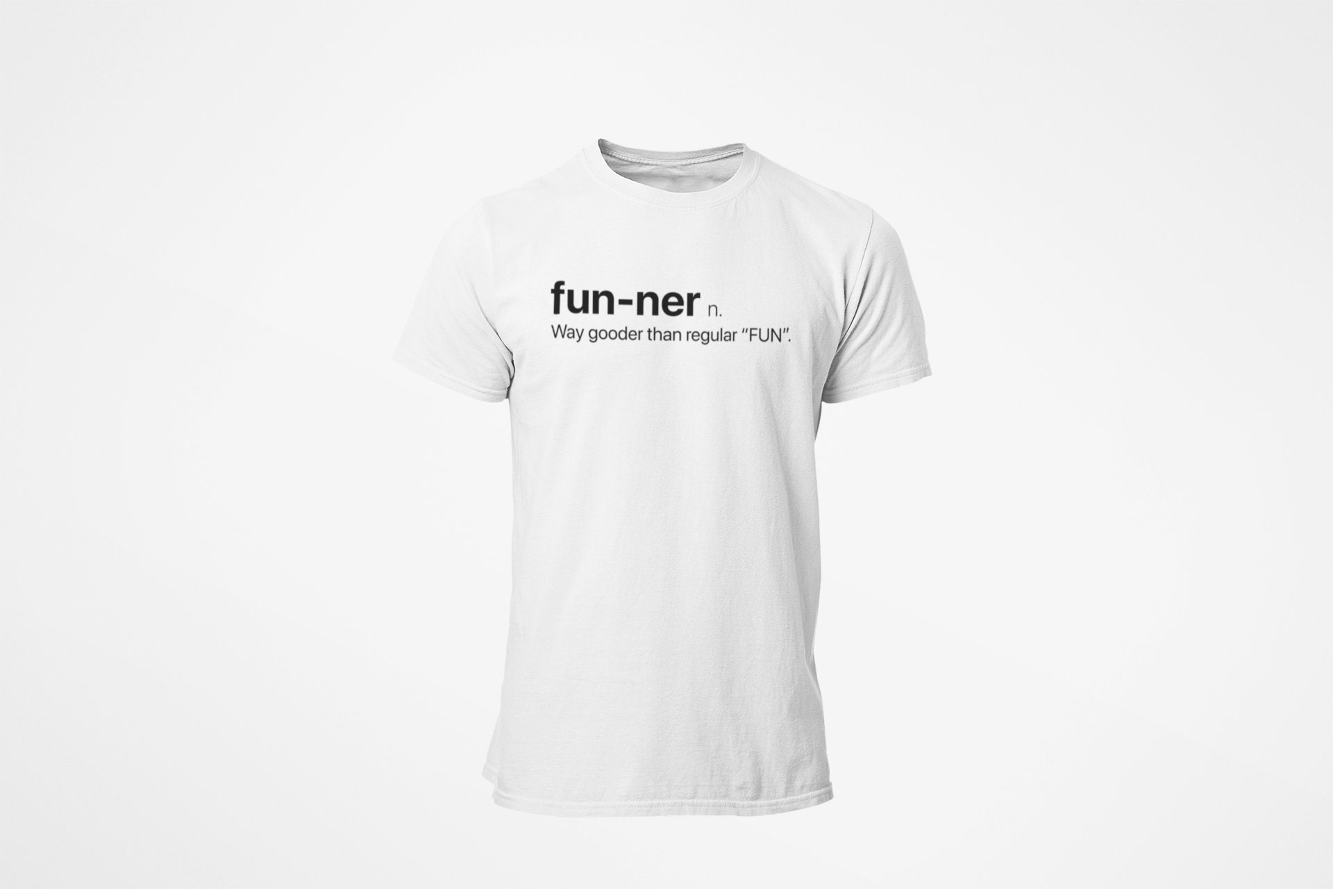 Mens Funner Definition Funny Way Gooder Than Regular Fun Humor ...
