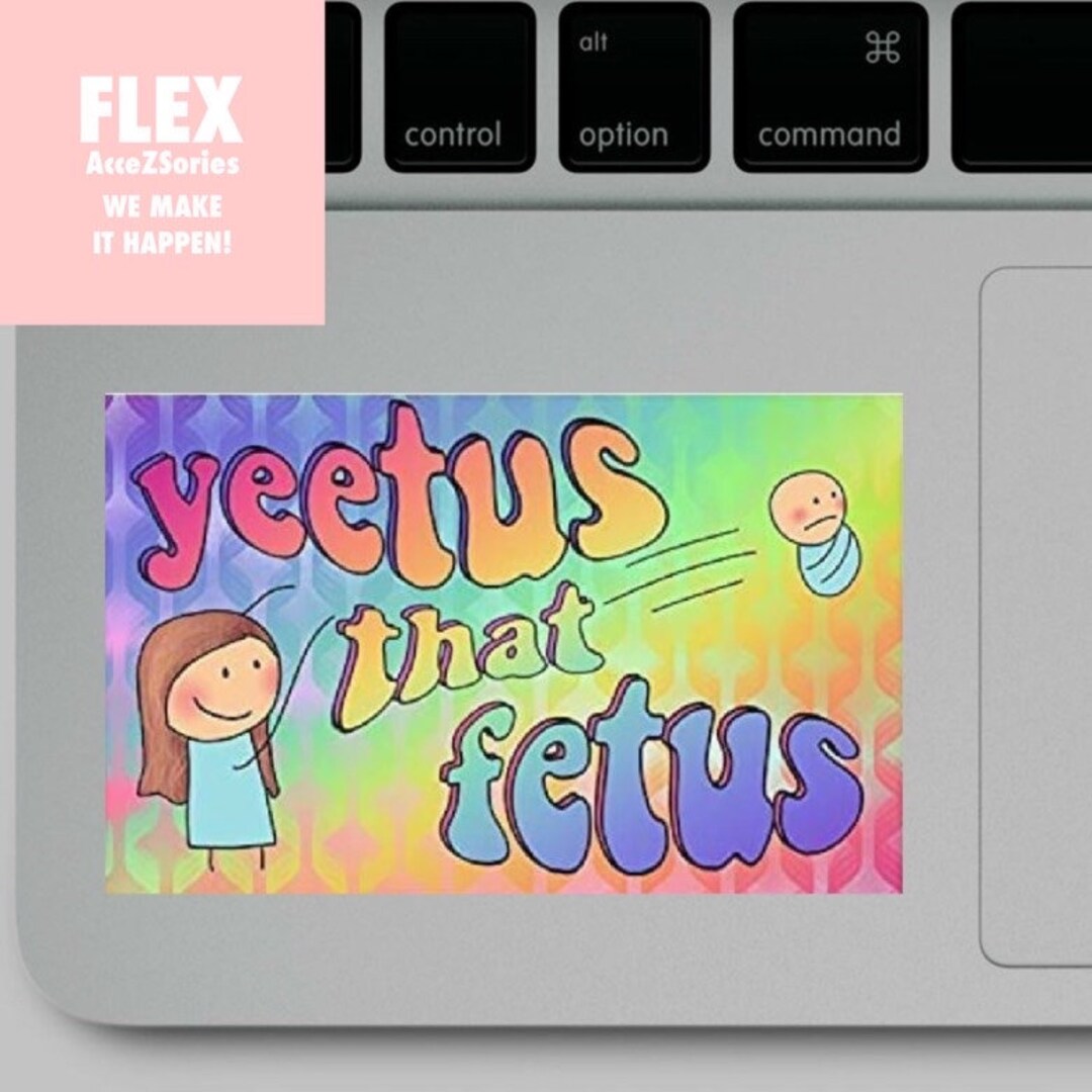 Yeetus That Fetus Funny Vinyl Decal Sticker for Laptop MacBook iPad Water Bottle Notebook ...