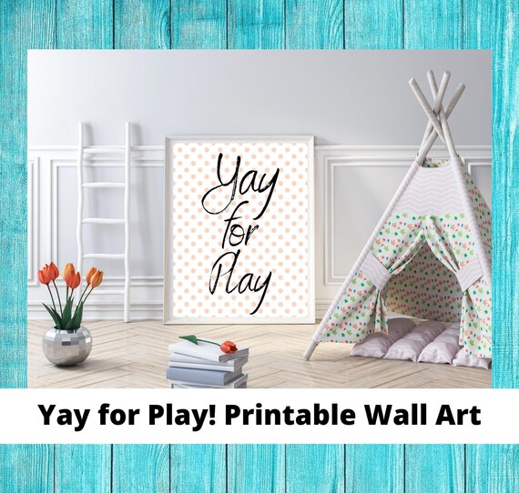 Yay for Play Printable Art Kids Art Nursery Art Instant | Etsy