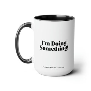 I'm Doing Something ITYSL Pay It Forward Mug | I Think You Should Leave ...