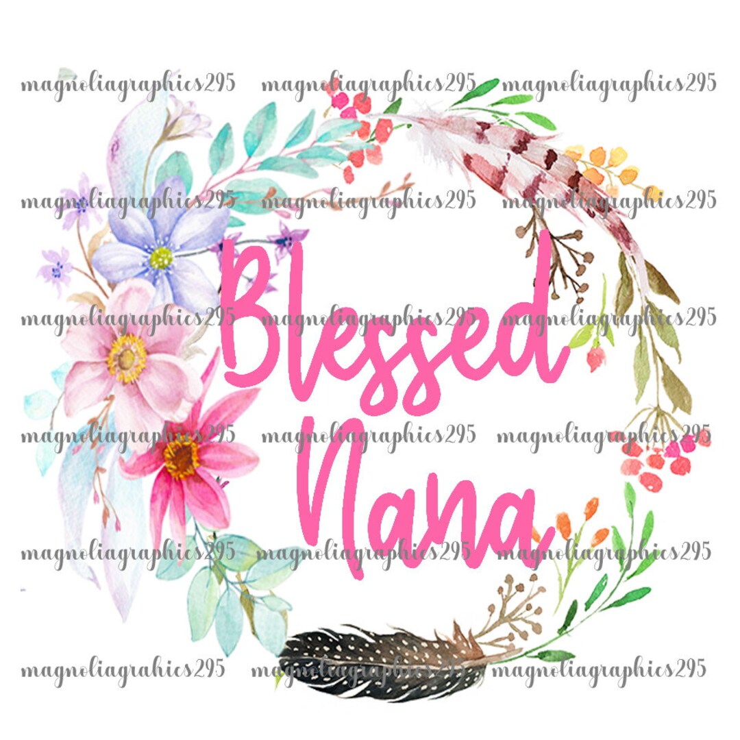 Blessed Nana Sublimation Design, Nana Sublimation Design, Clip Art, Printable File, Digital ...