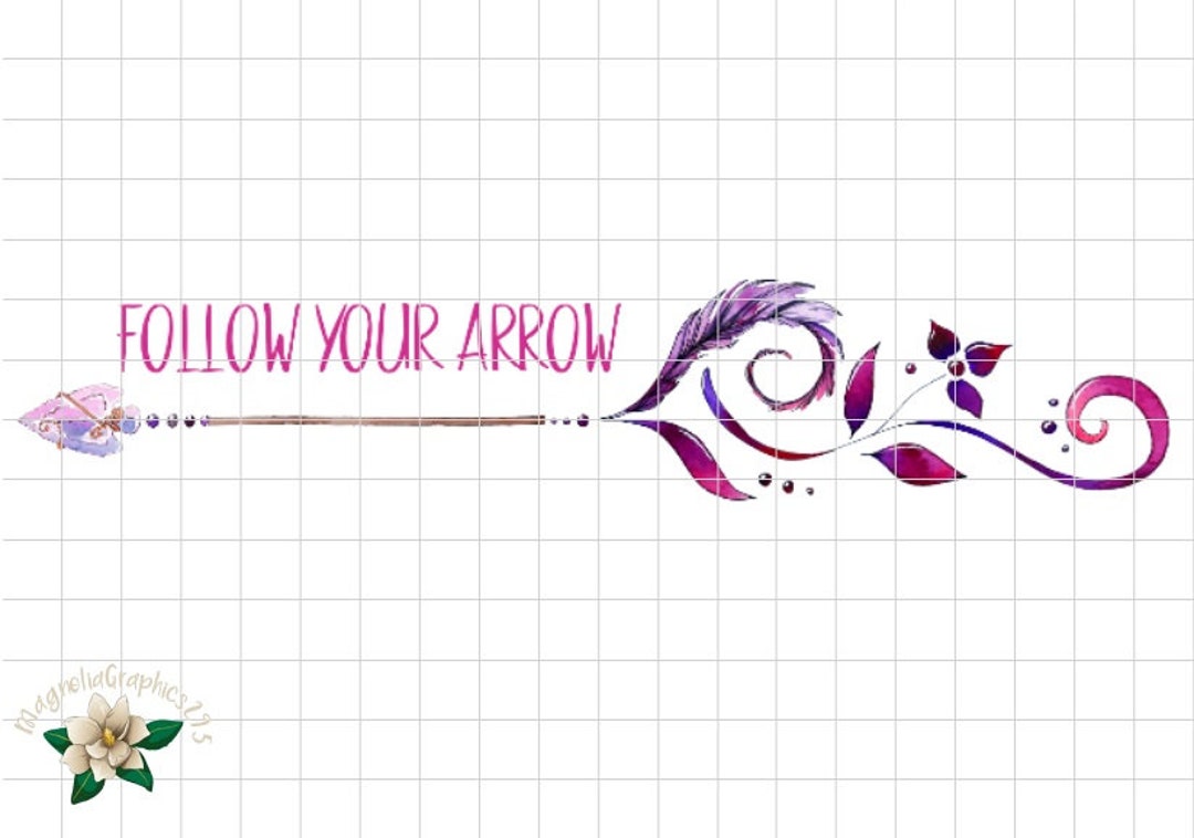 Follow Your Arrow Sublimation Design, Arrow Sublimation Design, Clip ...