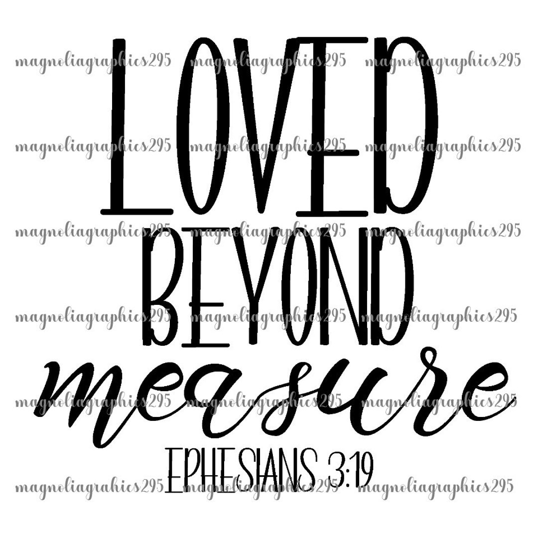 Loved Beyond Measure PNG Design Christian Design Religious - Etsy