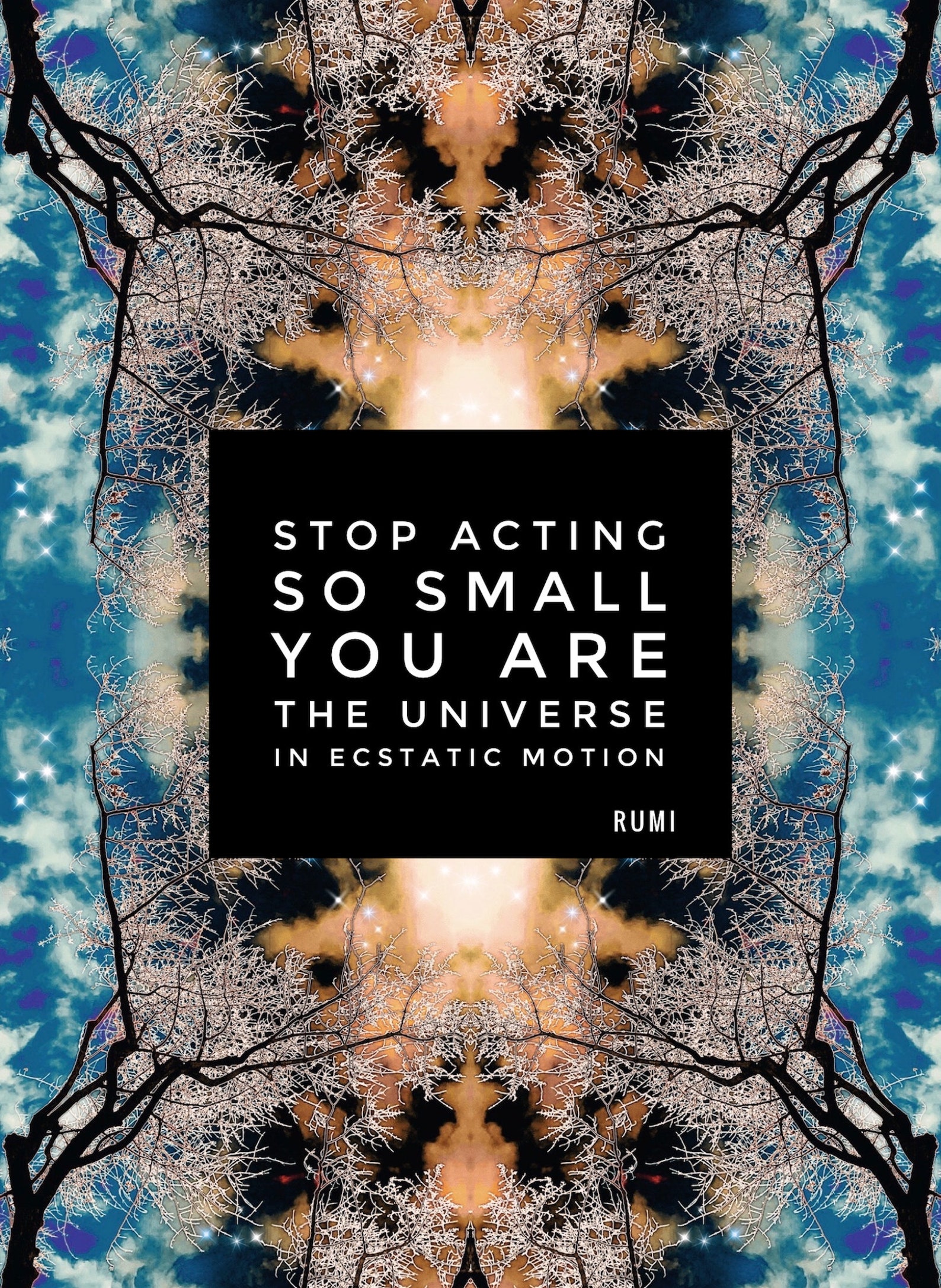 Stop Acting so Small Rumi Art Print. Art Poster. - Etsy