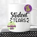 Teacher Svg - Student Tears Svg, Dxf, Png, Tears of My Students Svg ...