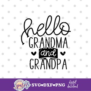 Hello Grandma and Grandpa Svg - Baby Announcement Svg, Pregnancy ...