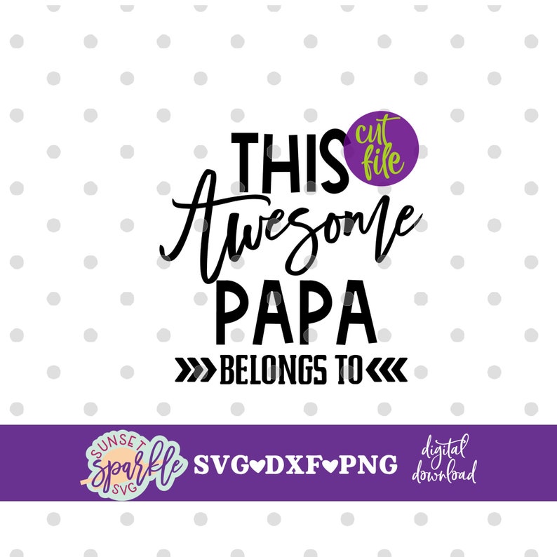 Papa svg This Awesome Papa Belongs to svg grandpa svg dxf | Etsy Papa svg This Awesome Papa Belongs to svg grandpa svg dxf | Etsy