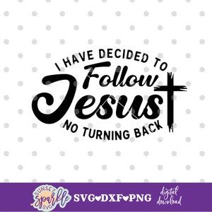 I Have Decided to Follow Jesus Svg, Christian Svg, Dxf, Png, Water ...