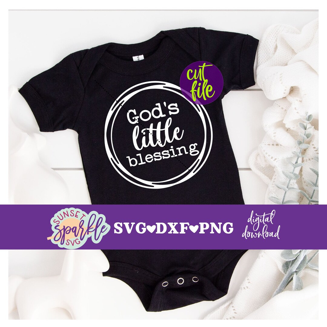 Newborn Svg - God's Little Blessing Svg, Baby Svg, Dxf Png File, for ...
