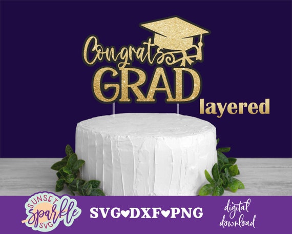 Cake Topper Svg File Congrats Grad Svg Graduation Svg | Etsy Canada