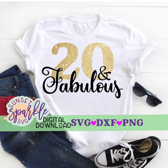 20 and Fabulous Svg 20th Birthday Svg 20 Birthday Svg Dxf | Etsy